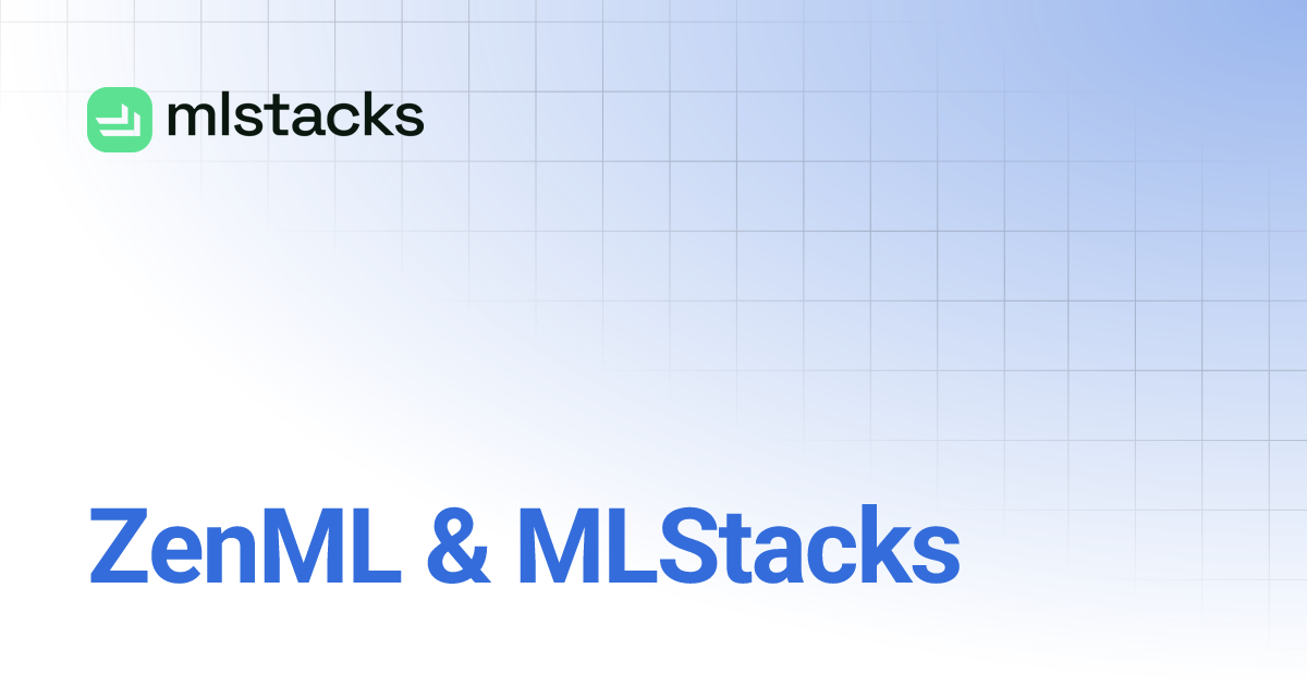 ZenML & MLStacks | MLStacks